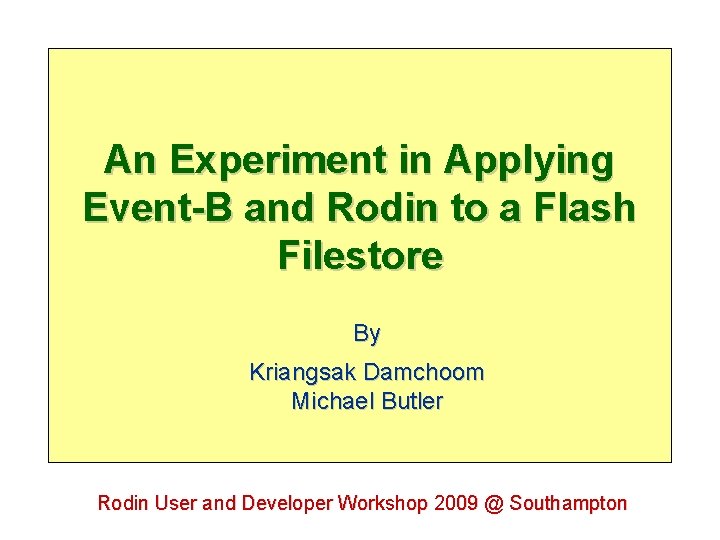 An Experiment in Applying EventB and Rodin to