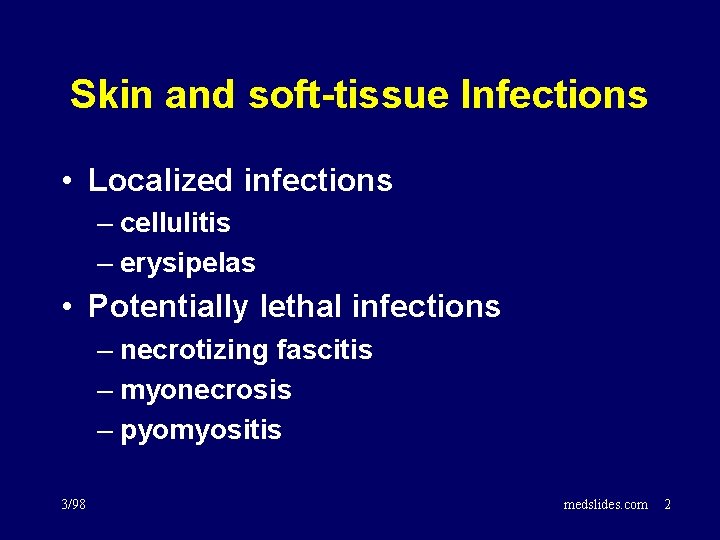 Skin and SoftTissue Infections Superficial lesions vs Deadly