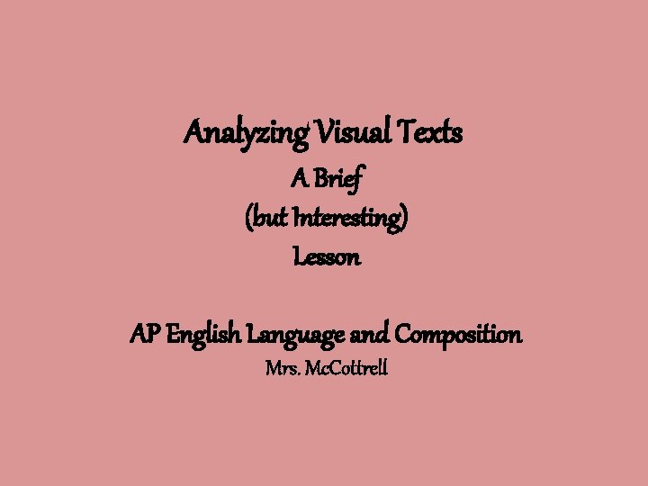 Analyzing Visual Texts A Brief but Interesting Lesson