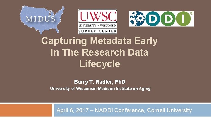 Capturing Metadata Early In The Research Data Lifecycle