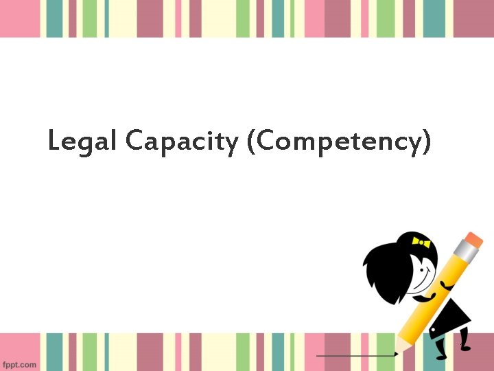 Legal Capacity Competency 1 Section 101 of the