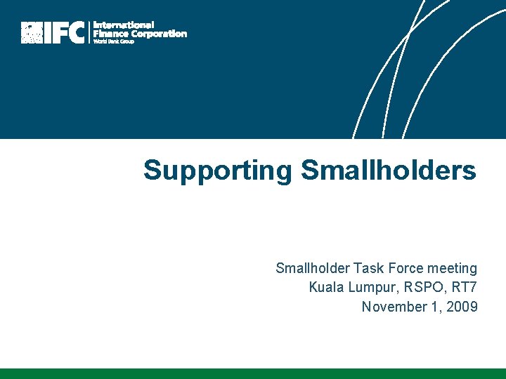 Supporting Smallholders Smallholder Task Force meeting Kuala Lumpur