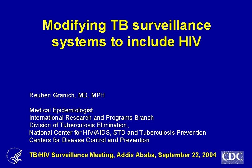 Modifying TB surveillance systems to include HIV Reuben