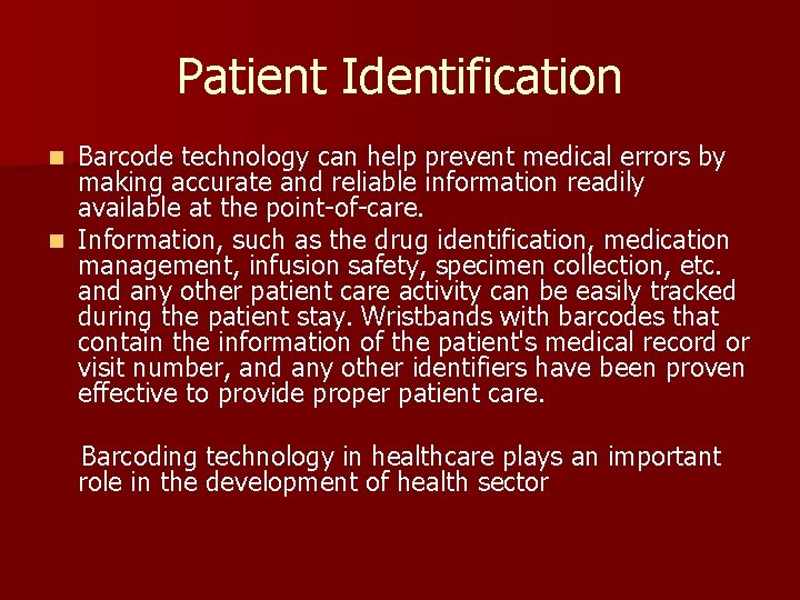 Barcode Technology in healthcare Nowadays published reports illustrate