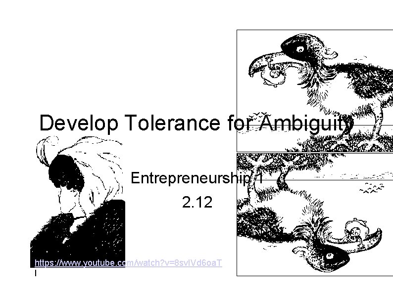 Develop Tolerance for Ambiguity Entrepreneurship 1 2 12
