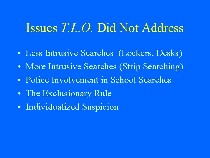 The Fourth Amendment and Public Schools The Fourth