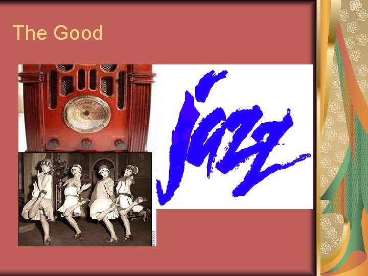 1920s The Good The Bad And the Ugly
