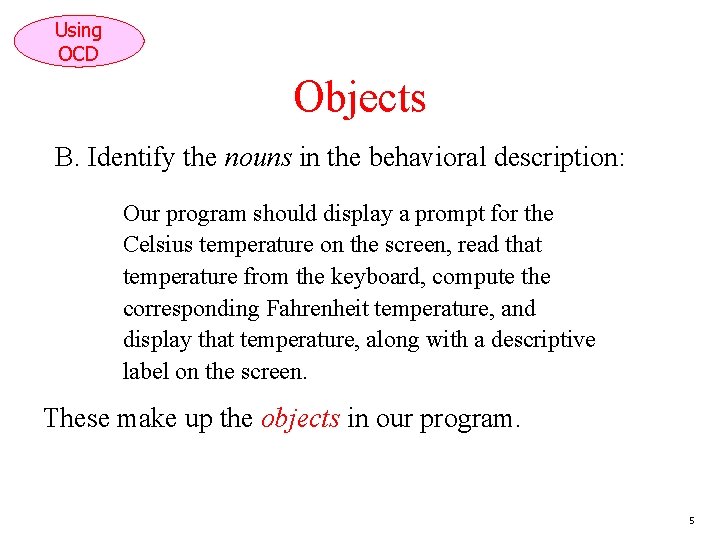 Software Engineering Chap 1 ObjectCentered Design When we