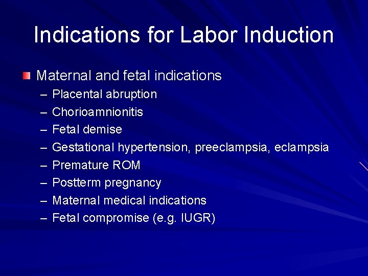 Getting Things Started Cervical Ripening and Labor Induction