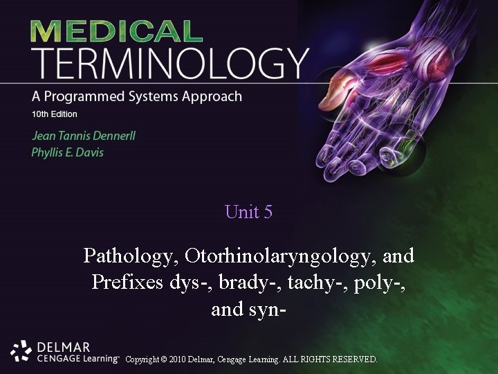 Unit 5 Pathology Otorhinolaryngology and Prefixes dys brady