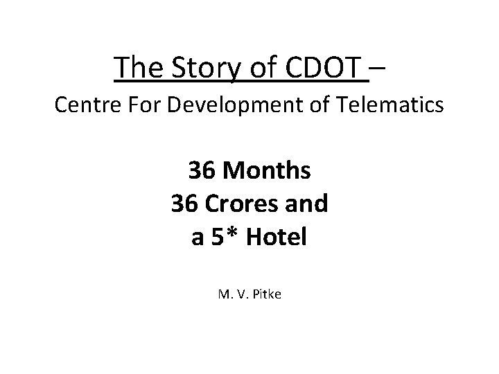 The Story of CDOT Centre For Development of
