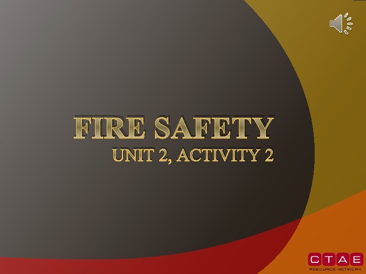 FIRE SAFETY UNIT 2 ACTIVITY 2 The 3