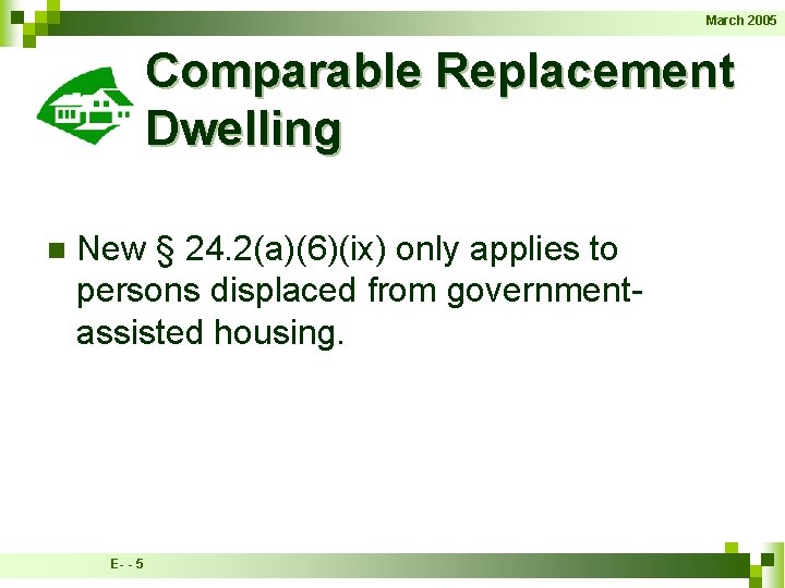 49 CFR Part 24 Subpart E Replacement Housing