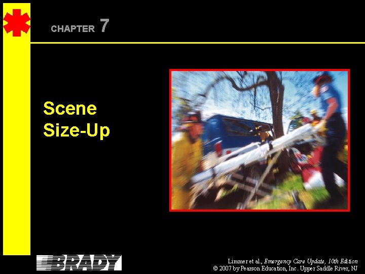 CHAPTER 7 Scene SizeUp Limmer et al Emergency
