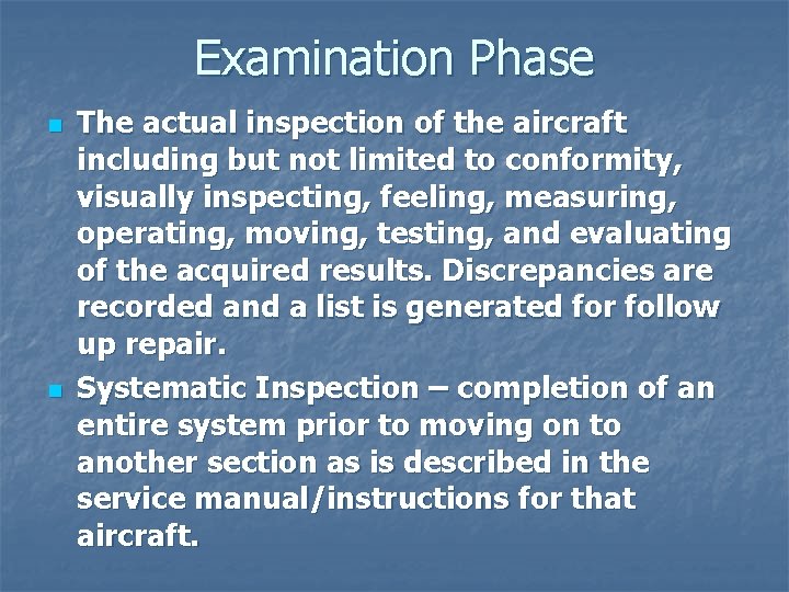 AIRCRAFT INSPECTION PROCESS The Art of Inspection n