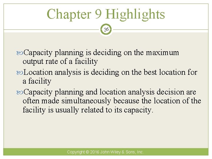 Chapter 9 Capacity Planning Facility Location 1 Operations