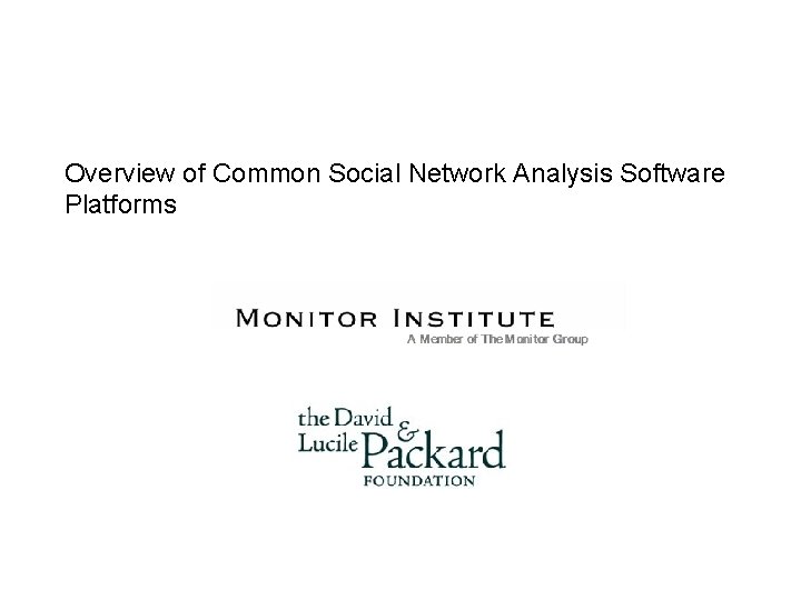 Overview Of Common Social Network Analysis Software Platforms Overview Of Common Social Network Analysis Software Platforms