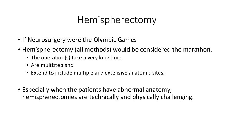 Management of Failed Hemispherectomy James E Baumgartner MD