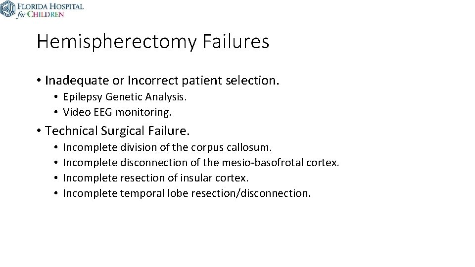 Management of Failed Hemispherectomy James E Baumgartner MD