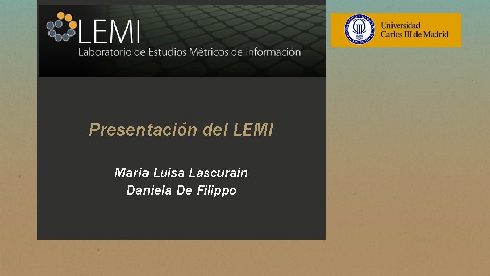 Presentacin del LEMI Mara Luisa Lascurain Daniela De