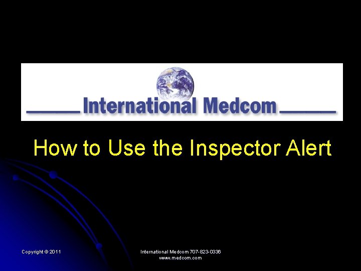 How to Use the Inspector Alert Copyright 2011