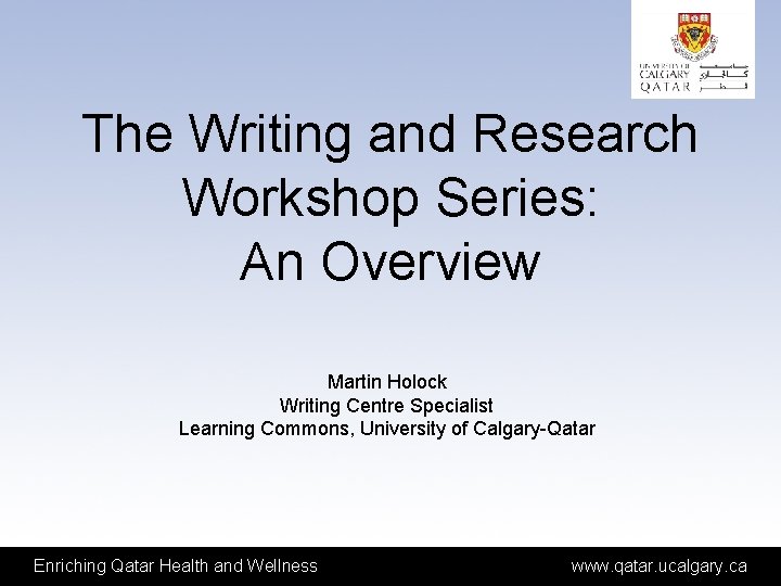 The Writing and Research Workshop Series An Overview