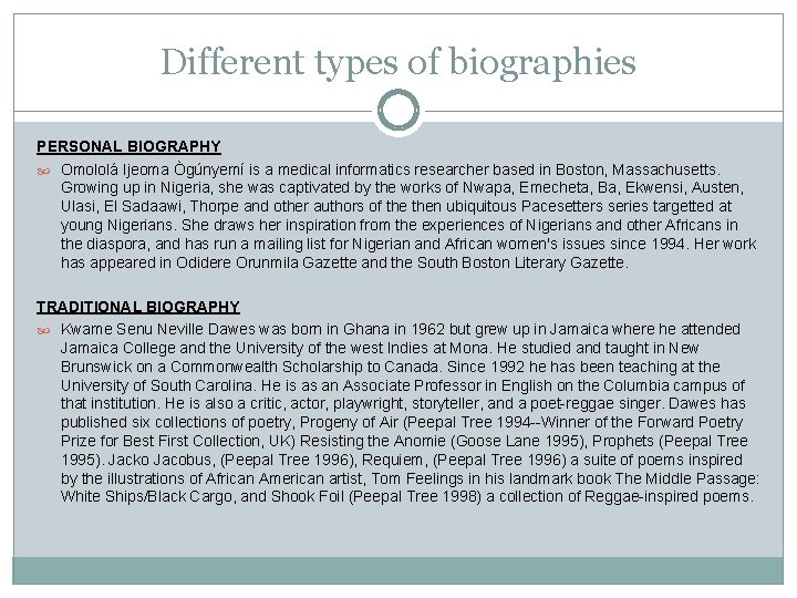 Biographies A BIOGRAPHY IS AN ACCOUNT OF A