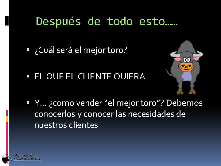 CONOCEMOS A NUESTROS TOROS Tips para vender el