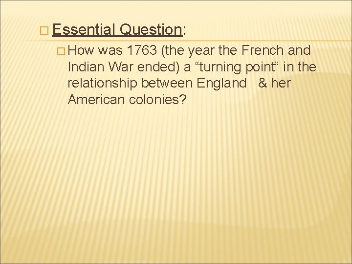 Essential How Question Question was 1763 the year