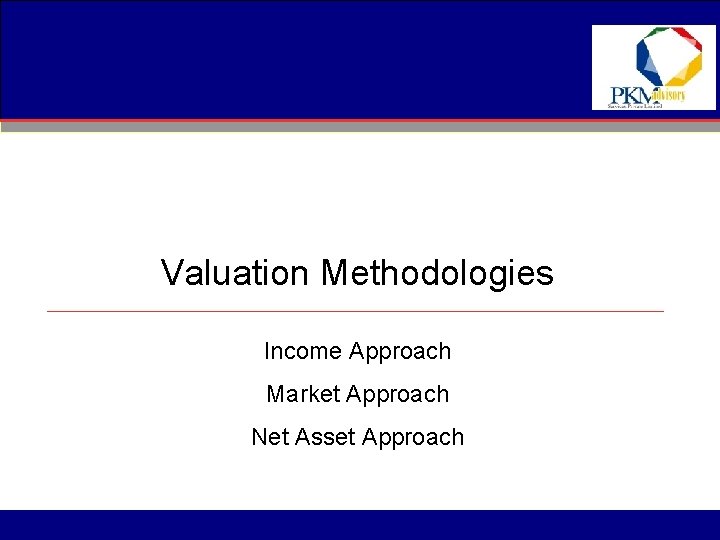 Business Valuation Methodologies Discounts and Premiums 7 12