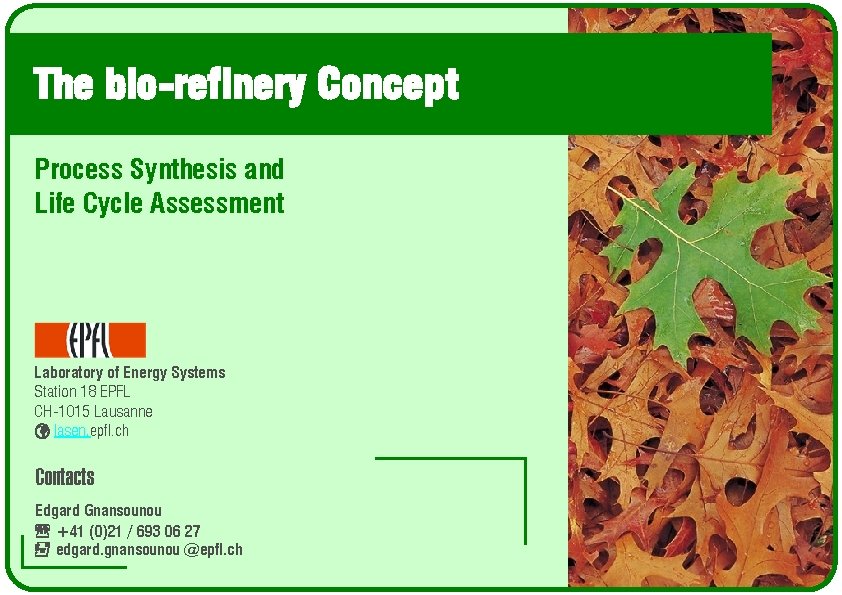 The biorefinery Concept Process Synthesis and Life Cycle
