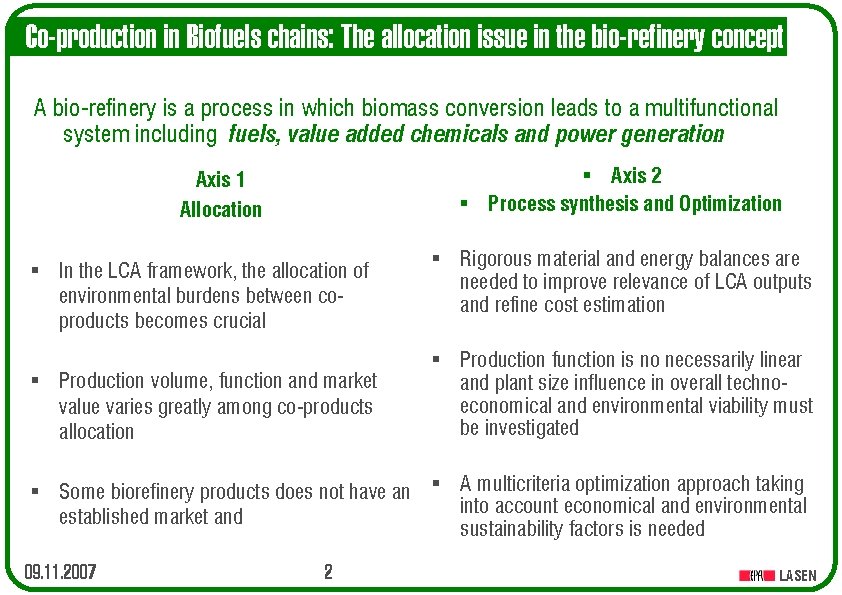 The biorefinery Concept Process Synthesis and Life Cycle