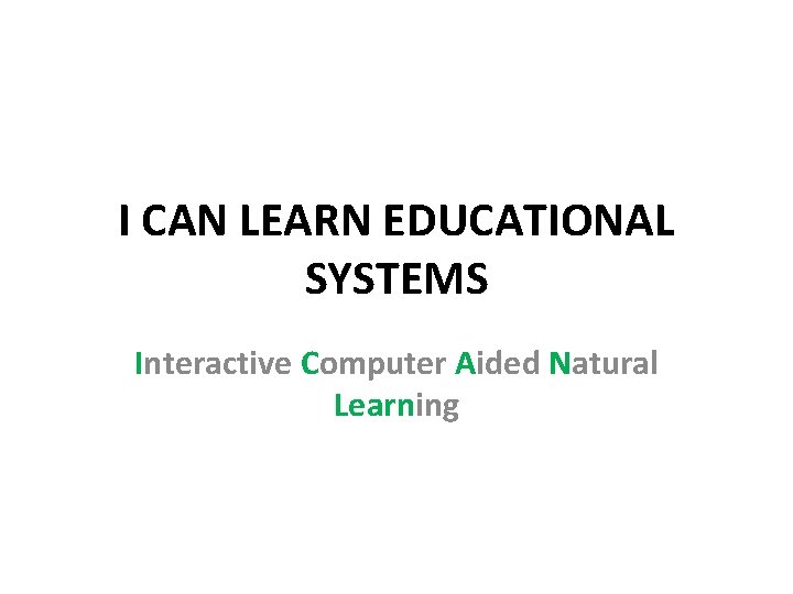 I CAN LEARN EDUCATIONAL SYSTEMS Interactive Computer Aided