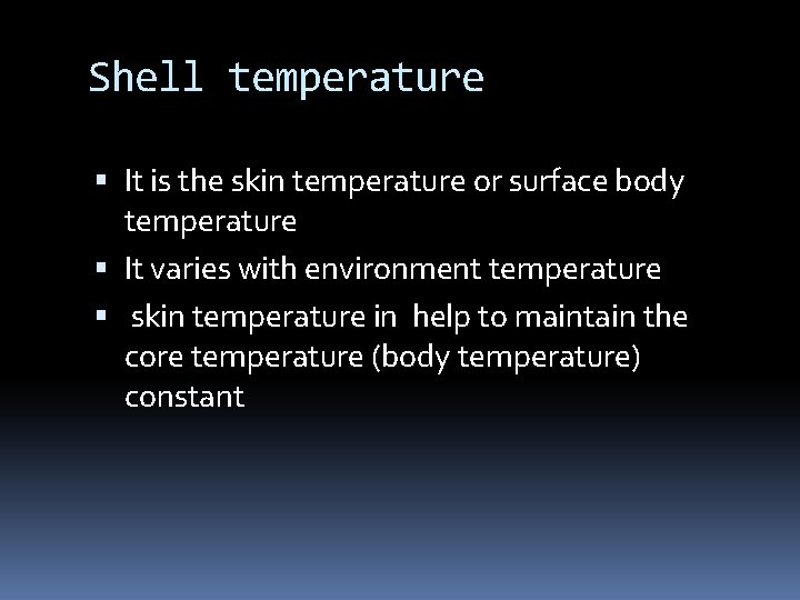 Bod Y temperatur REGULATION Body Temperature Two types
