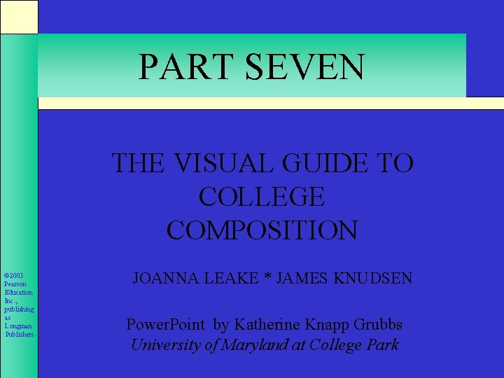 PART SEVEN THE VISUAL GUIDE TO COLLEGE COMPOSITION