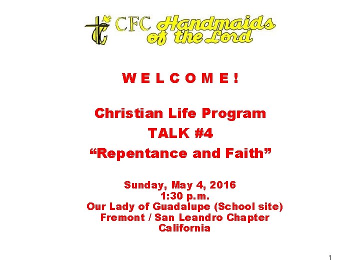 WELCOME Christian Life Program TALK 4 Repentance and