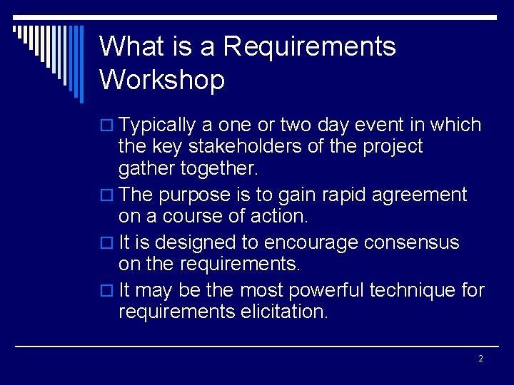 Requirements Workshops 1 What is a Requirements Workshop