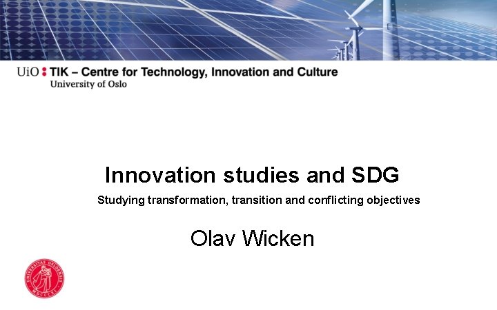 Innovation studies and SDG Studying transformation transition and