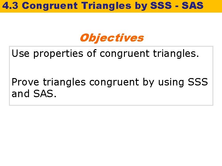 Proving Triangles are Congruent 4 3 by SSS