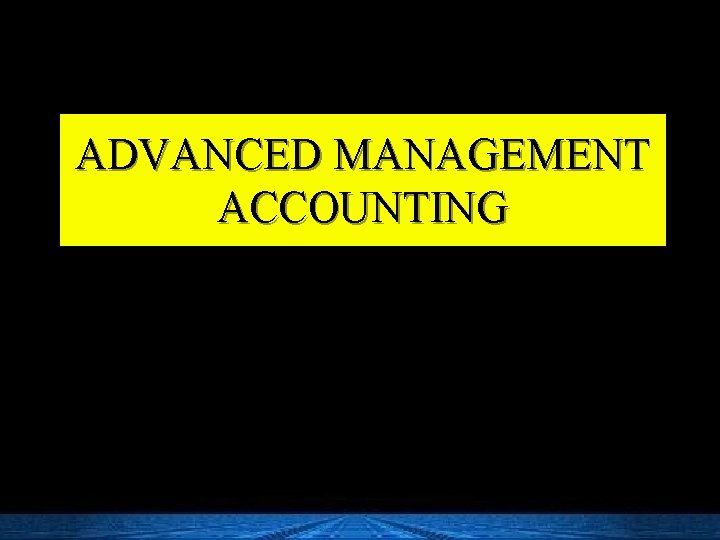 ADVANCED MANAGEMENT ACCOUNTING Inventory Management Economic Order Quantity
