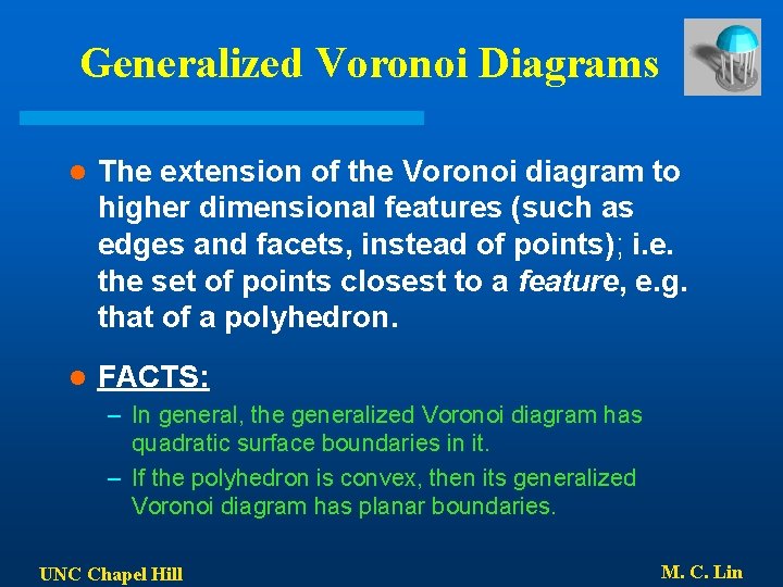 References l Collision Detection between Geometric Models A