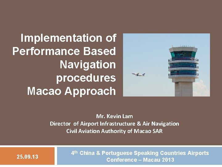 Implementation of Performance Based Navigation procedures Macao Approach