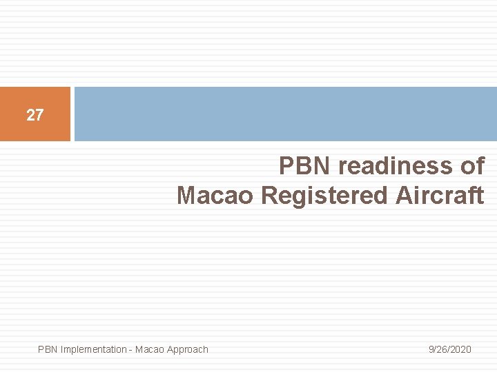Implementation of Performance Based Navigation procedures Macao Approach