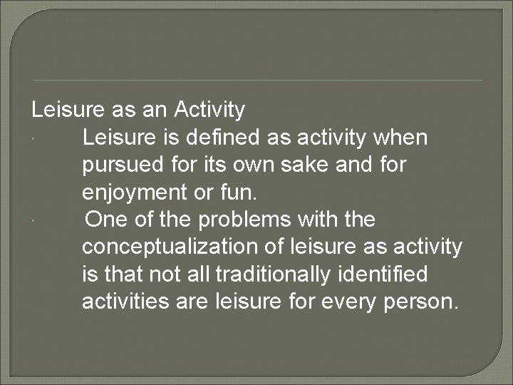 HISTORICAL CONCEPTUALIZATIONS OF LEISURE Aristotles Three Levels of