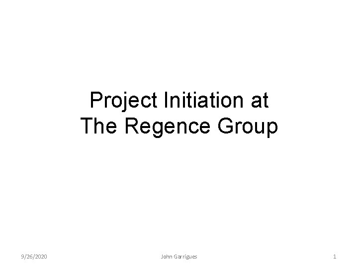Project Initiation at The Regence Group 9262020 John