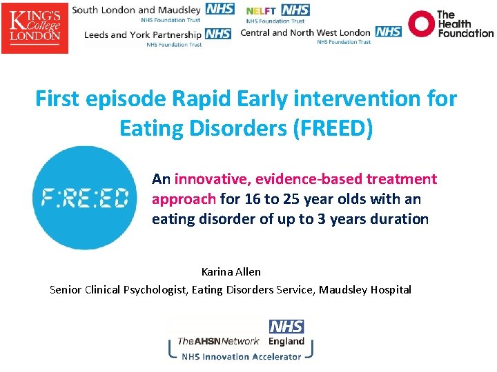 First episode Rapid Early intervention for Eating Disorders