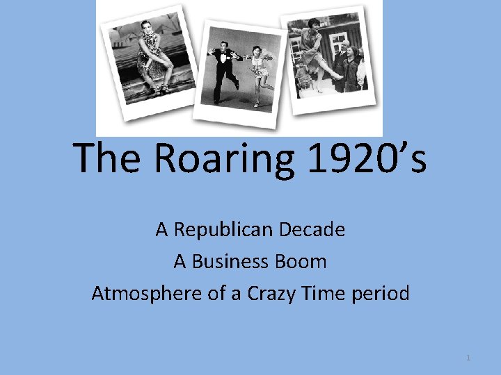 The Roaring 1920s A Republican Decade A Business