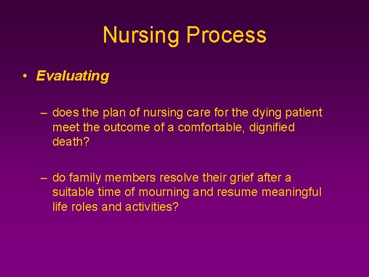 DEATH DYING GRIEF LOSS Loss v Occurs when