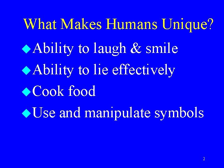 Technology Culture Destiny 1 What Makes Humans Unique