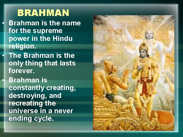 HINDUISM Indias First Major Religion Hinduism has shaped